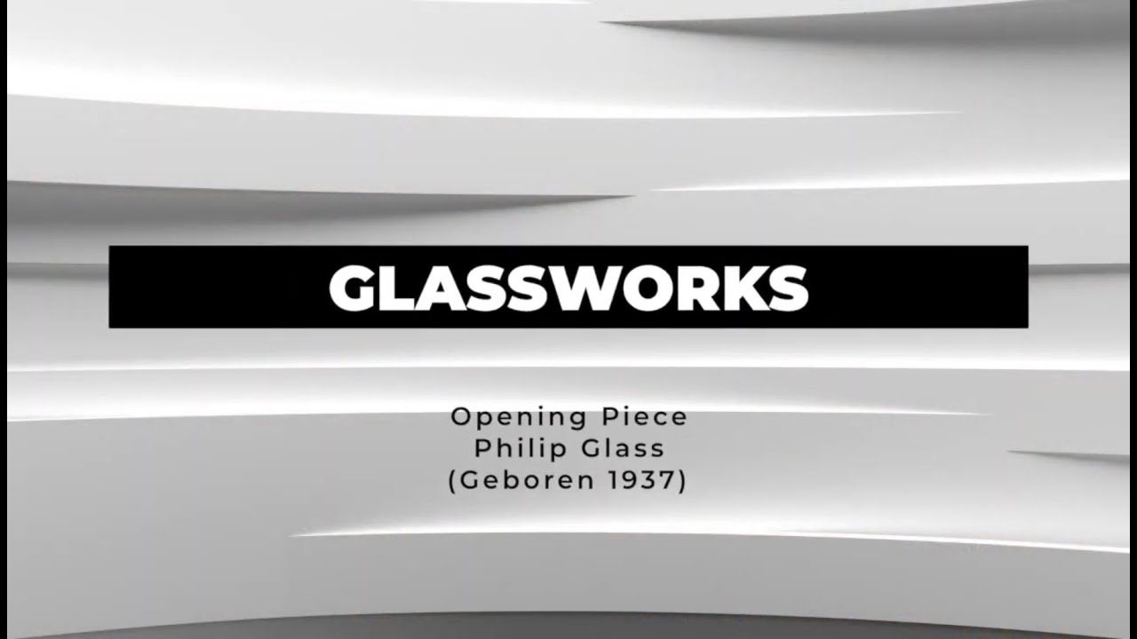Orgelmusik Philip Glass Glassworks Opening YT - YouTube