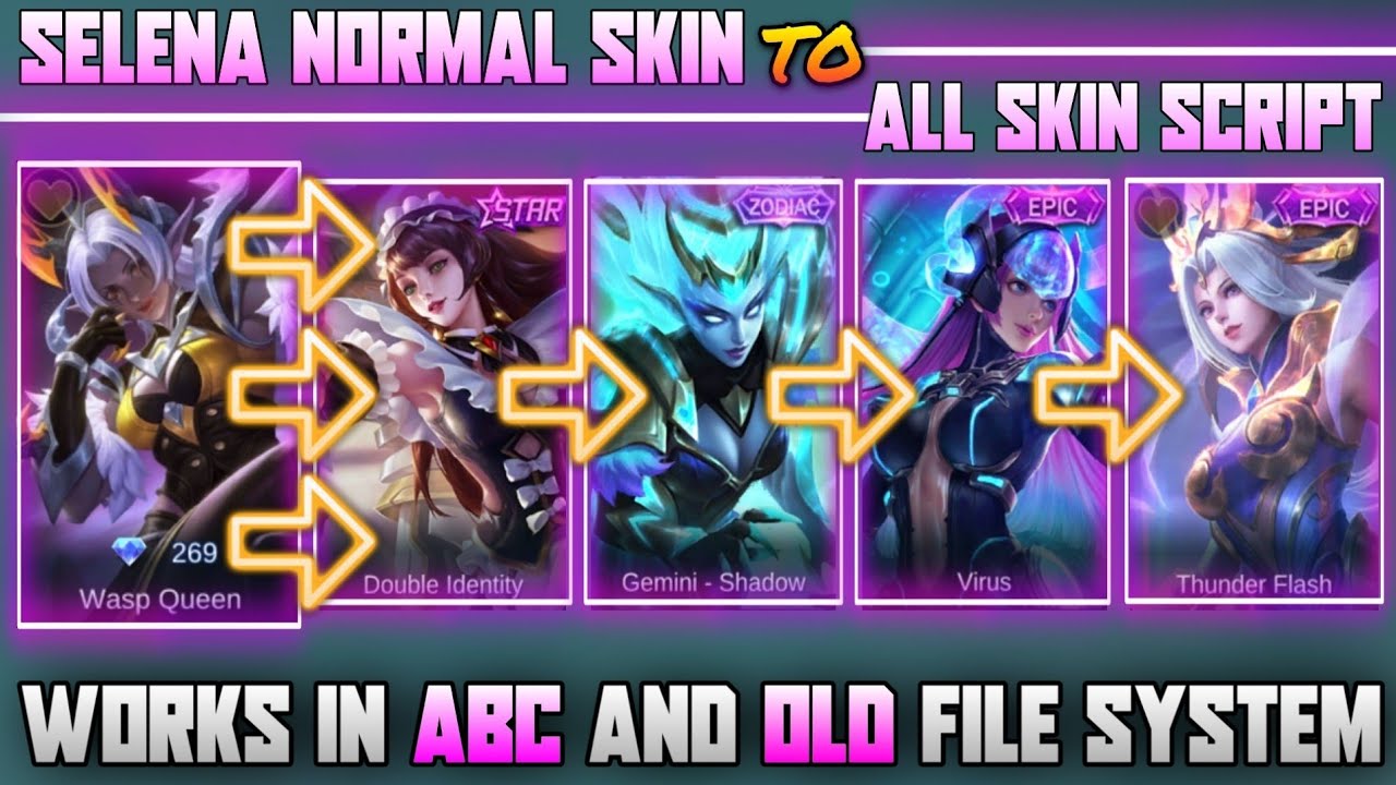 SELENA NORMAL SKIN TO ALL SKIN SCRIPT ABC FILE | SELENA WASP QUEEN TO ...
