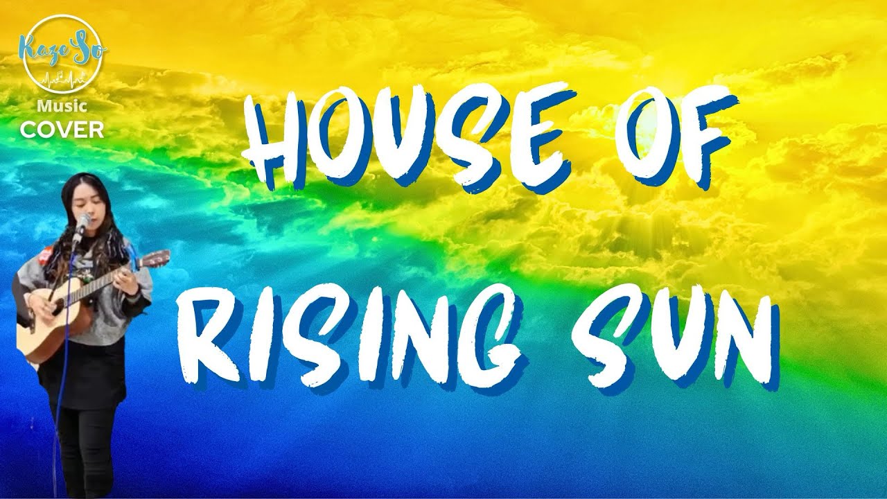 House of Rising Sun | Cover Performance | Kaze So - YouTube