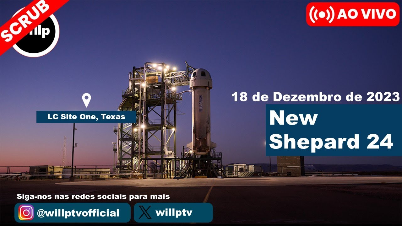 [SCRUB] MISSÃO NEW SHEPARD 24 - NS24 | BLUE ORIGIN - O Retorno - YouTube