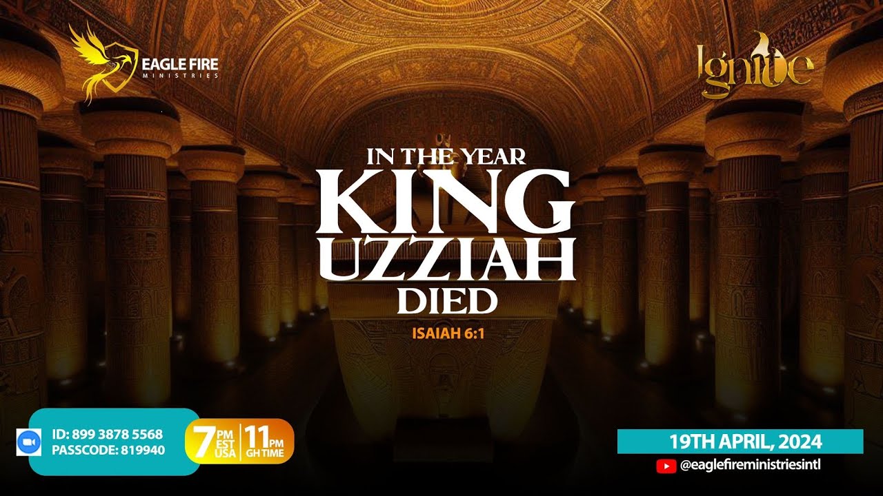 IGNITE: In The Year King Uzziah Died - YouTube