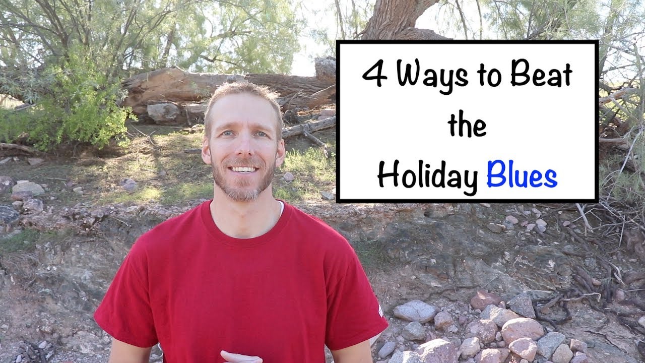 4 Ways to Beat the Holiday Blues - YouTube