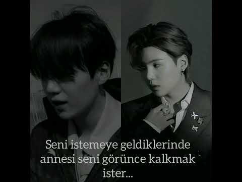 Yoongi ile hayal et       SENİ İSTEMEYE GELDİKLERİNDE ANNESİ SENİ GÖRÜNCE KALKMAK İSTER...