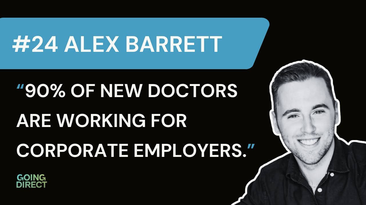#24 Alex Barrett: The Canadian Going After Corporate Health Care In the ...