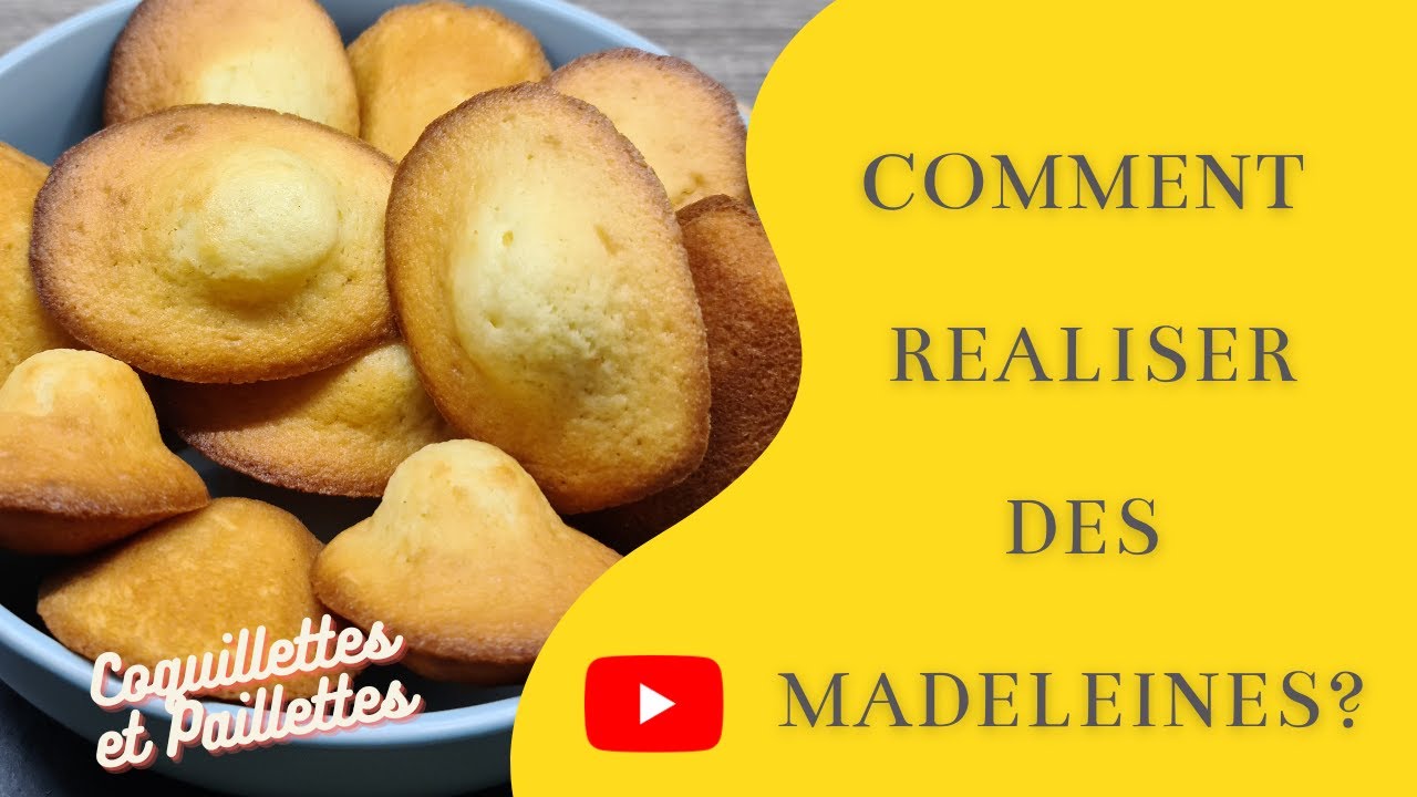 Comment réaliser des madeleines moelleuses avec une belle bosse bien dorée ? - YouTube