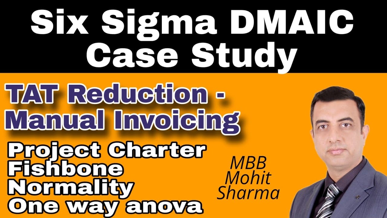 Six Sigma DMAIC Case study - Manual Invoice Creation TAT reduction ...