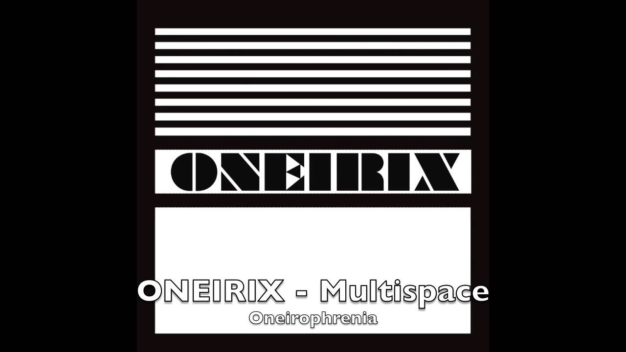 ONEIRIX - Multispace - YouTube