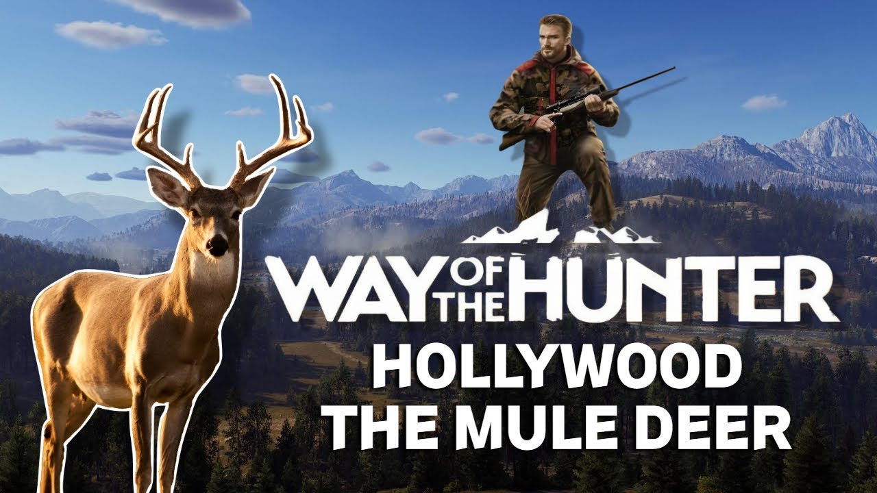 Way Of The Hunter - HOLLYWOOD The Mule Deer - YouTube