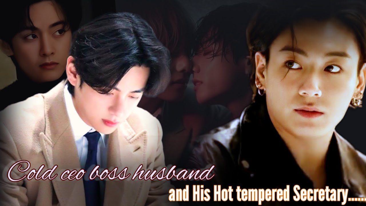 Arrange marriage-4 A Cold CEO and his Hot tempered Secretary [Taekook ...