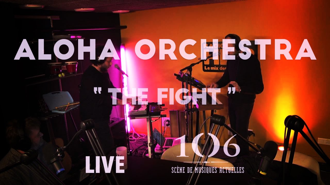Aloha Orchestra - The Fight - Live Radio Lomax @Le106 - YouTube