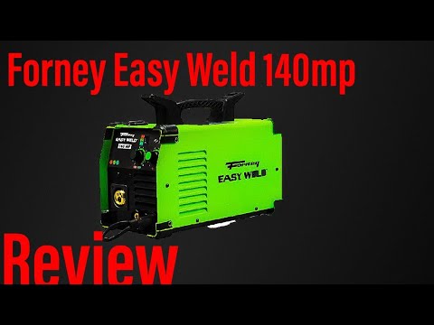 Forney Easy Weld 140MP Review - Forney's 110V Multi-Process Welder ...