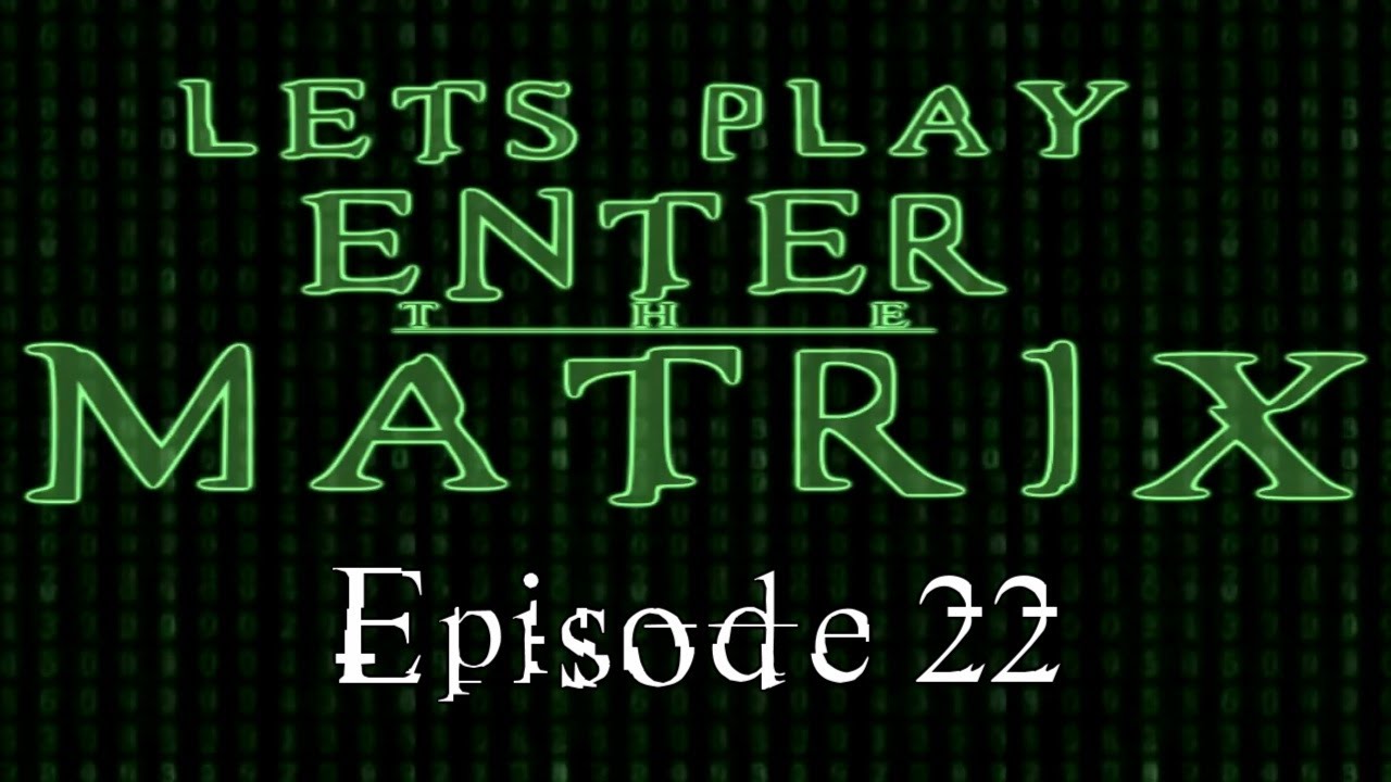 Enter the Matrix | Episode 22 - Cleaner Sewers - YouTube