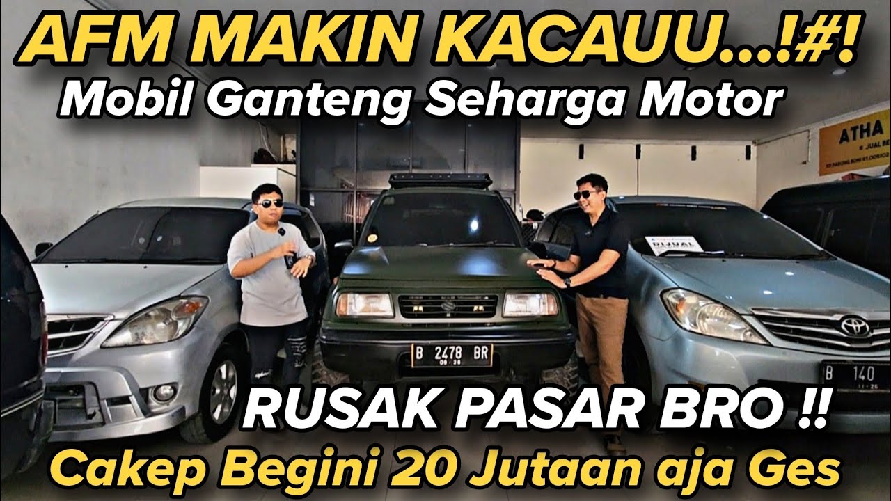 RUSAK PASAR BRO..AFM Obral Murah Mobil Rapih 20 Jutaan aja Nih - YouTube