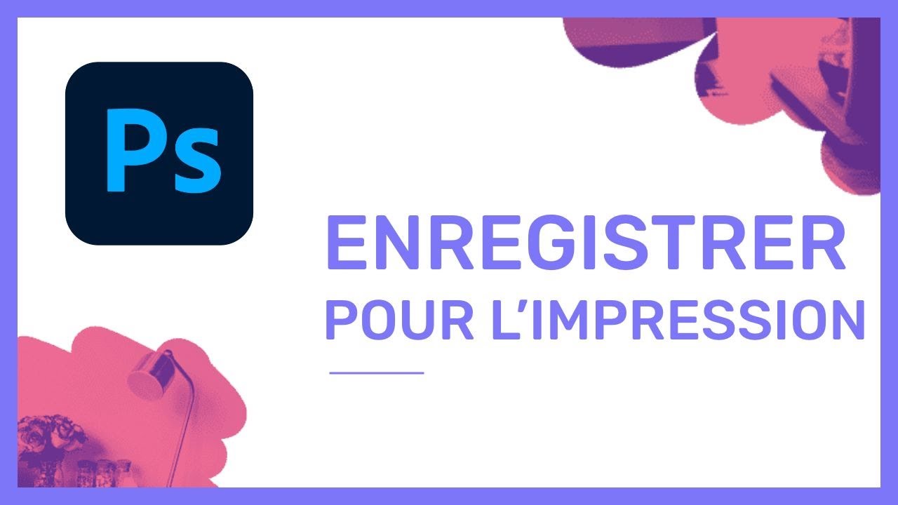 Photoshop - enregistrer une image pour l'impression - YouTube