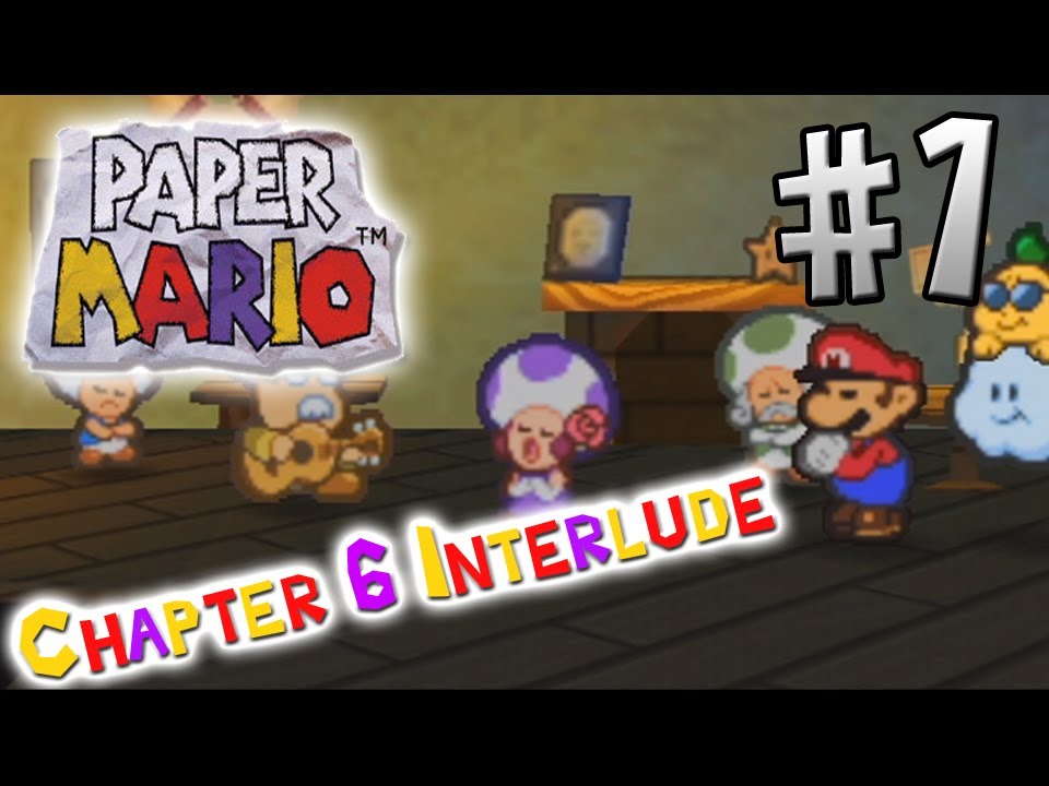 Paper Mario - Chapter 6 Interlude - Part 1 - YouTube