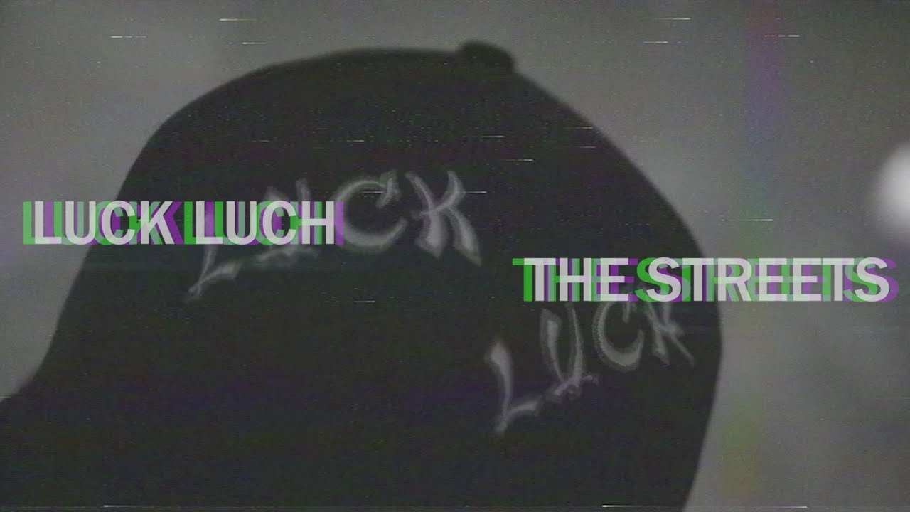 LUCK LUCH - THE STREETS (OFFICIAL MUSIC VIDEO) - YouTube