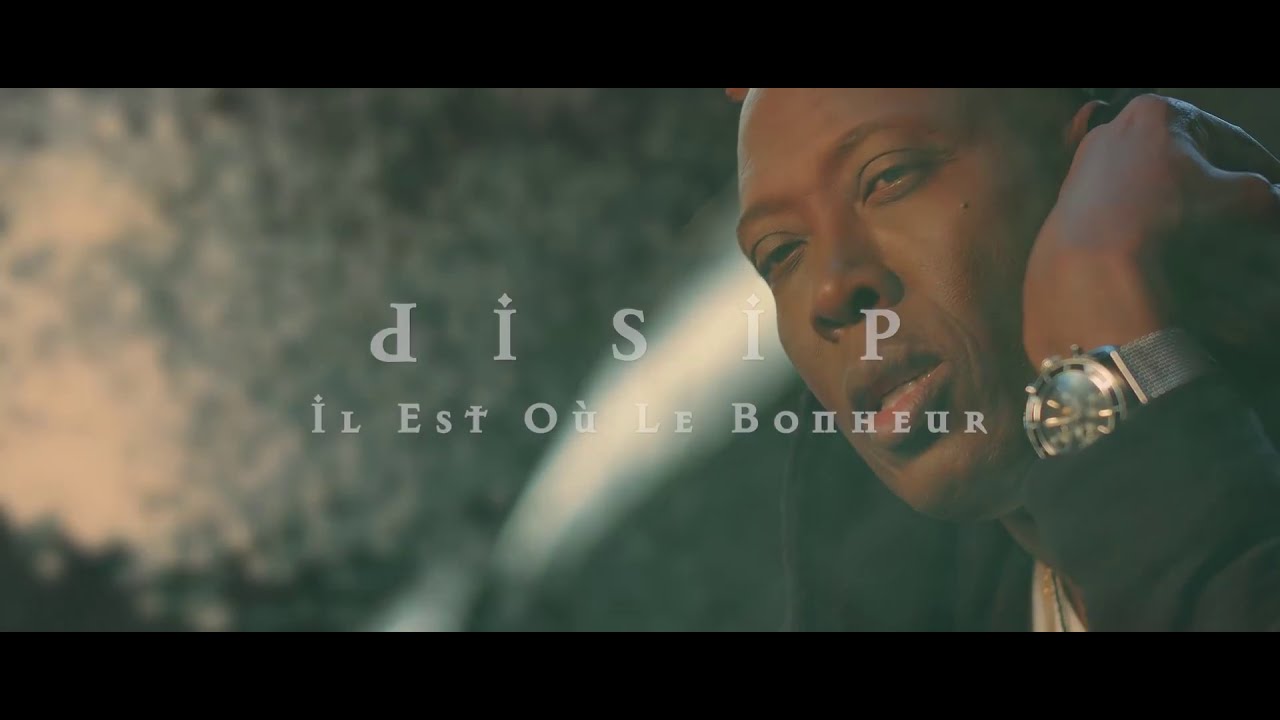 Disip~ Gazzman Couleur IL Est Ou Le Bonheur Official Video - YouTube