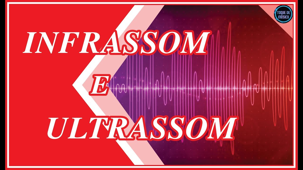 Infrassom e Ultrassom - YouTube