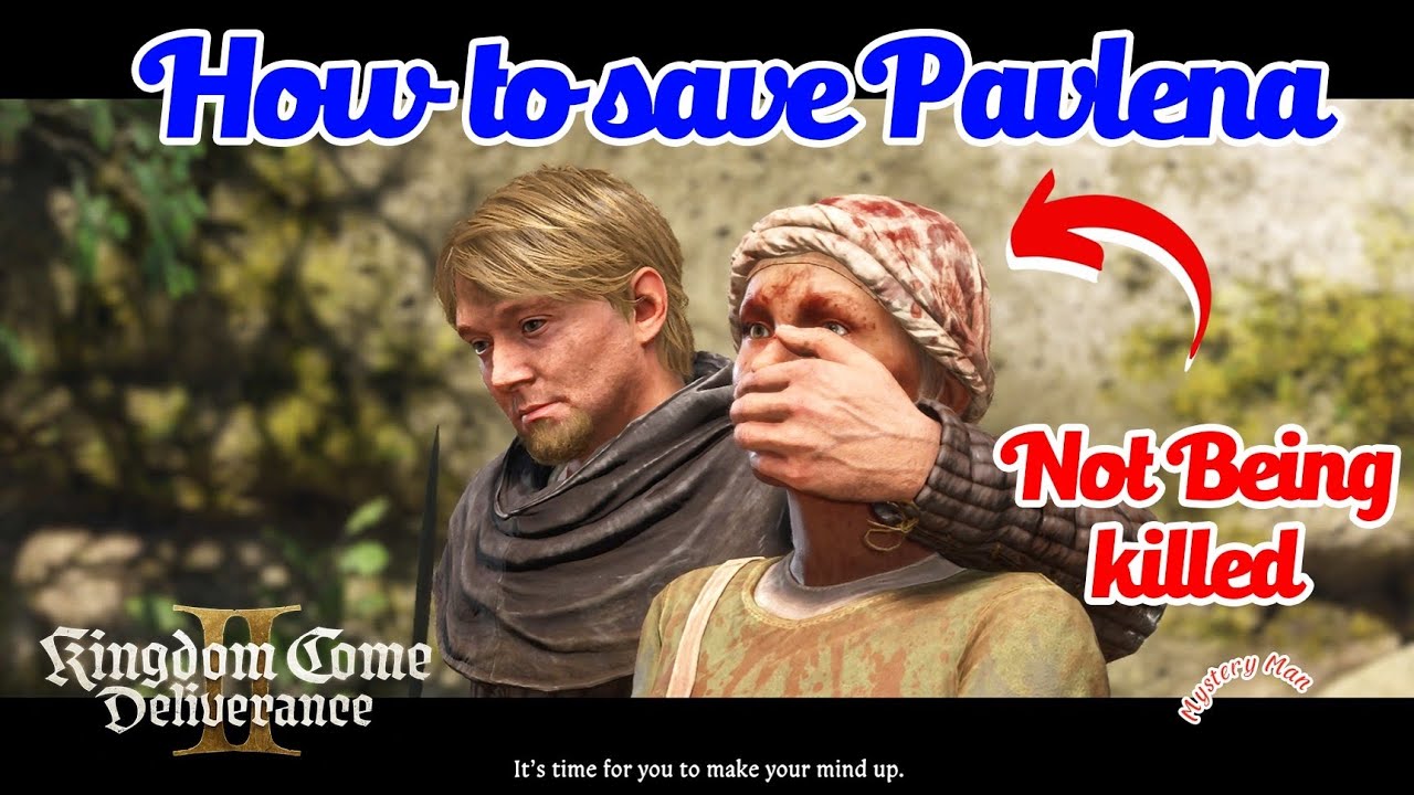 Kingdom come deliverance 2 How to save Pavlena to not being killed ...