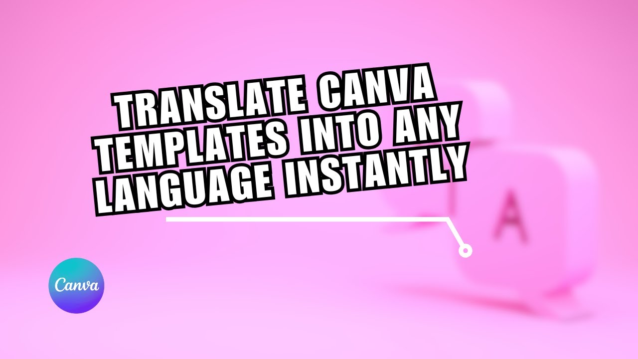 How to Translate Canva Templates into Any Language Instantly - YouTube