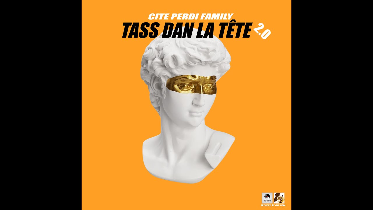 Cité Perdi Family - TASS DAN LA TÊTE [2.0] ft. DR PATHETIC X DAREN ...