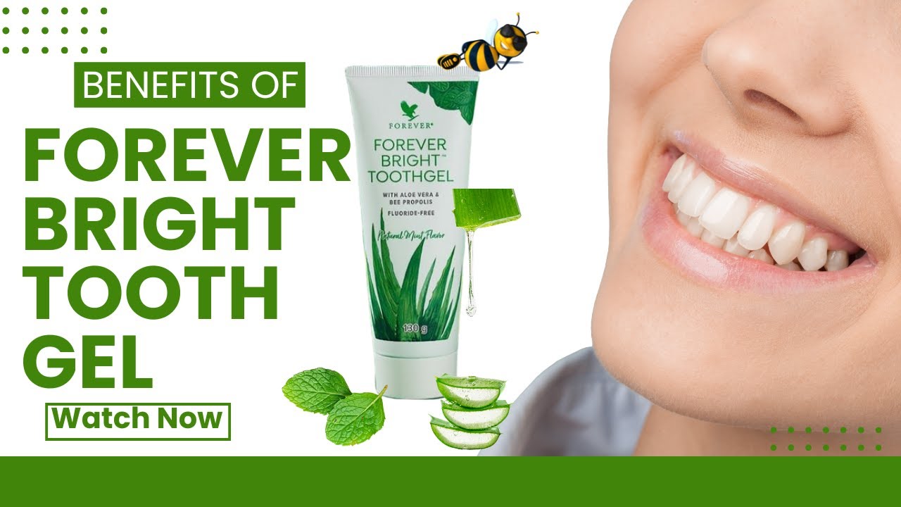 Benefits of Forever Bright Tooth gel| Amazing Forever Product For ...