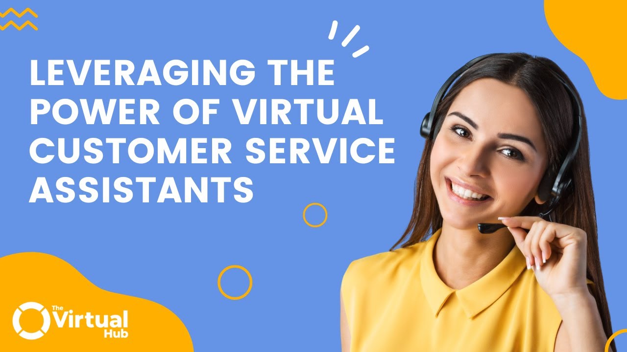 Leveraging The Power Of Virtual Customer Service Assistants - YouTube