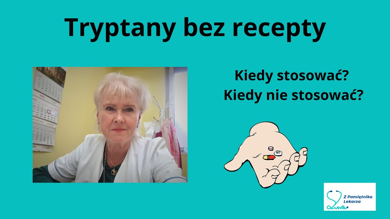 Tryptany bez recepty . Czy są dobre dla każdego? Kiedy i jak je ...