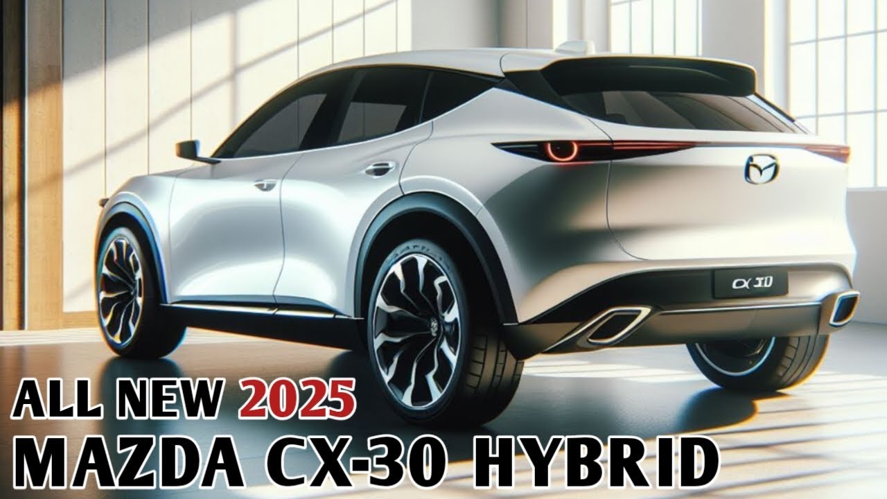 Finally Revealed, Mazda CX-30 Hybrid 2025 Ready to Paved with Advanced ...
