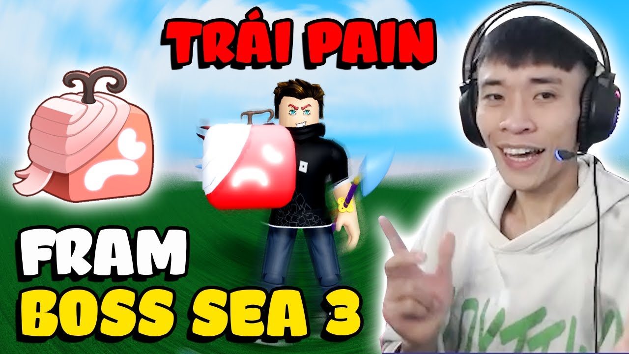 THỬ THÁCH DÙNG TRÁI PAIN FARM TẤT CẢ BOSS SEA3 VÀ CÁI KẾT CỰC CUỐN ...