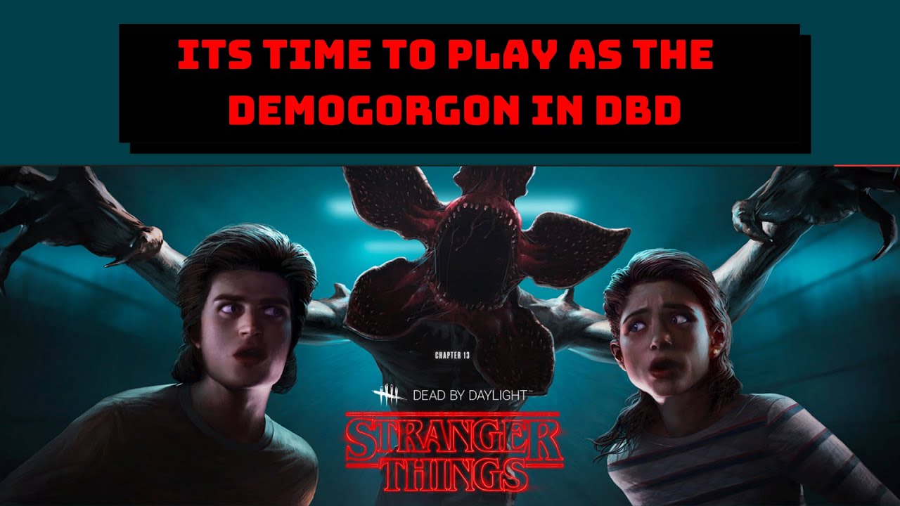 Finally Playing As the Demogorgon In Dead By Daylights! - YouTube