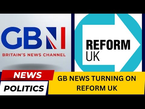 GB NEWS TURNING ON REFORM UK ?? - YouTube