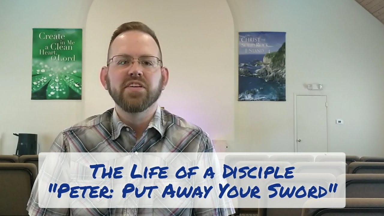Peter: Put Away Your Sword (The Life of a Disciple - Part 1) - YouTube