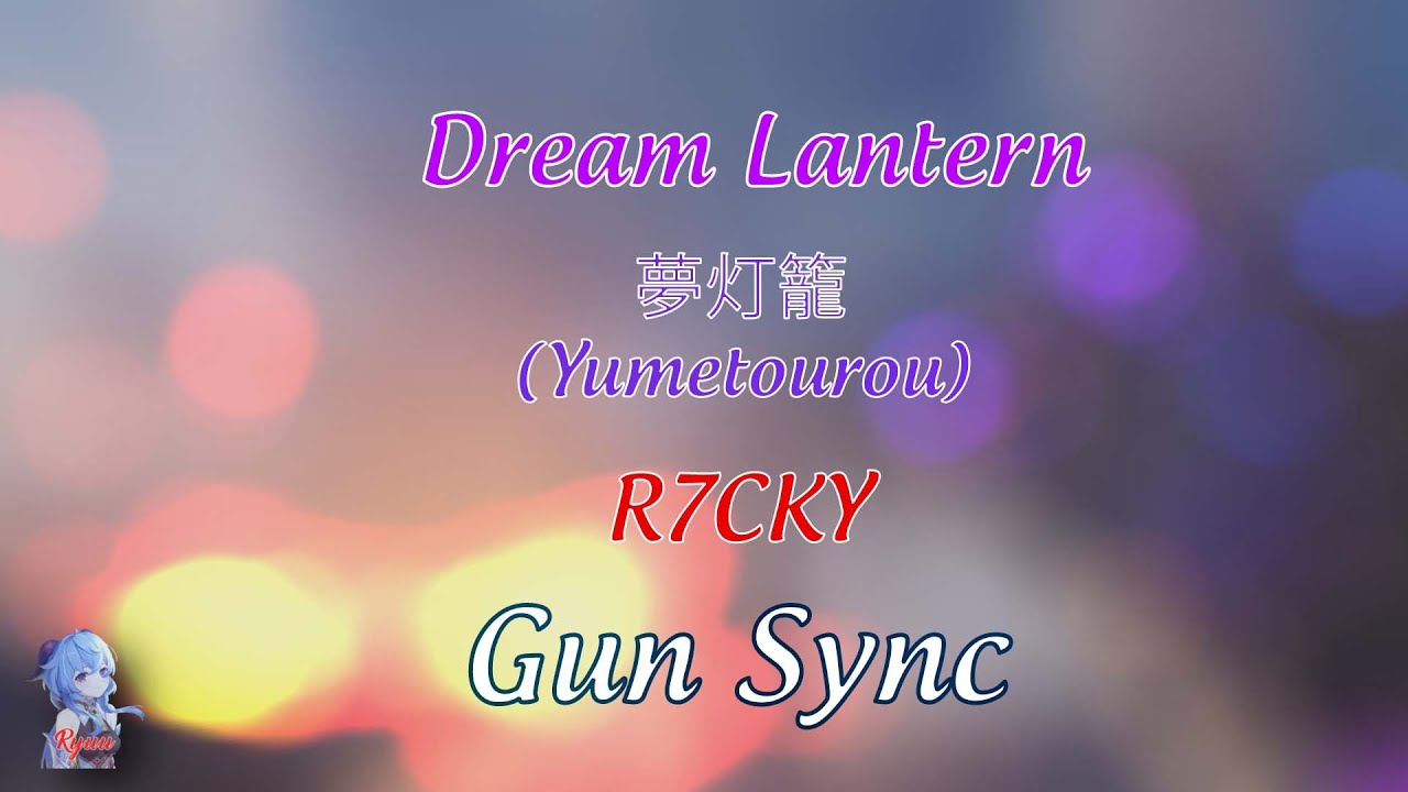 Gun Sync | Dream Lantern/夢灯籠 (Yumetourou) - R7CKY (Kimi No Nawa Remix) - YouTube