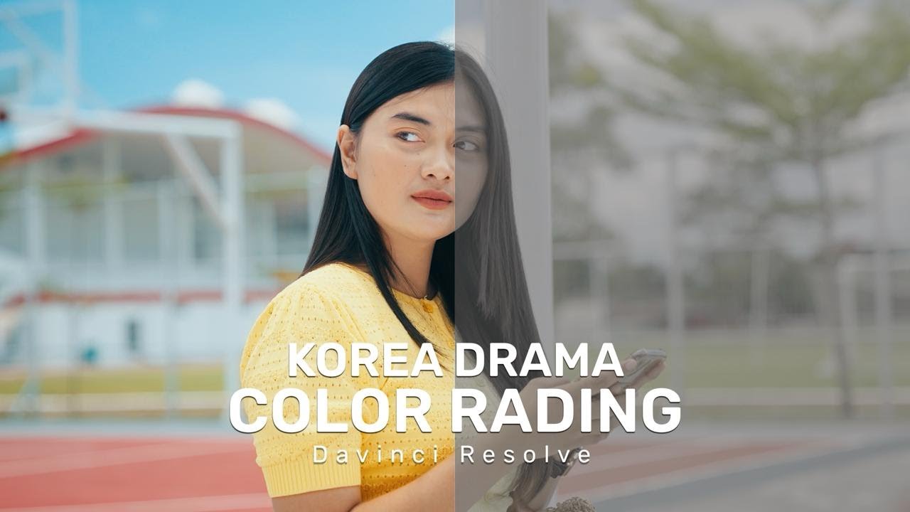 Korea Drama Color Grading Tutorial Davinci Resolve - YouTube