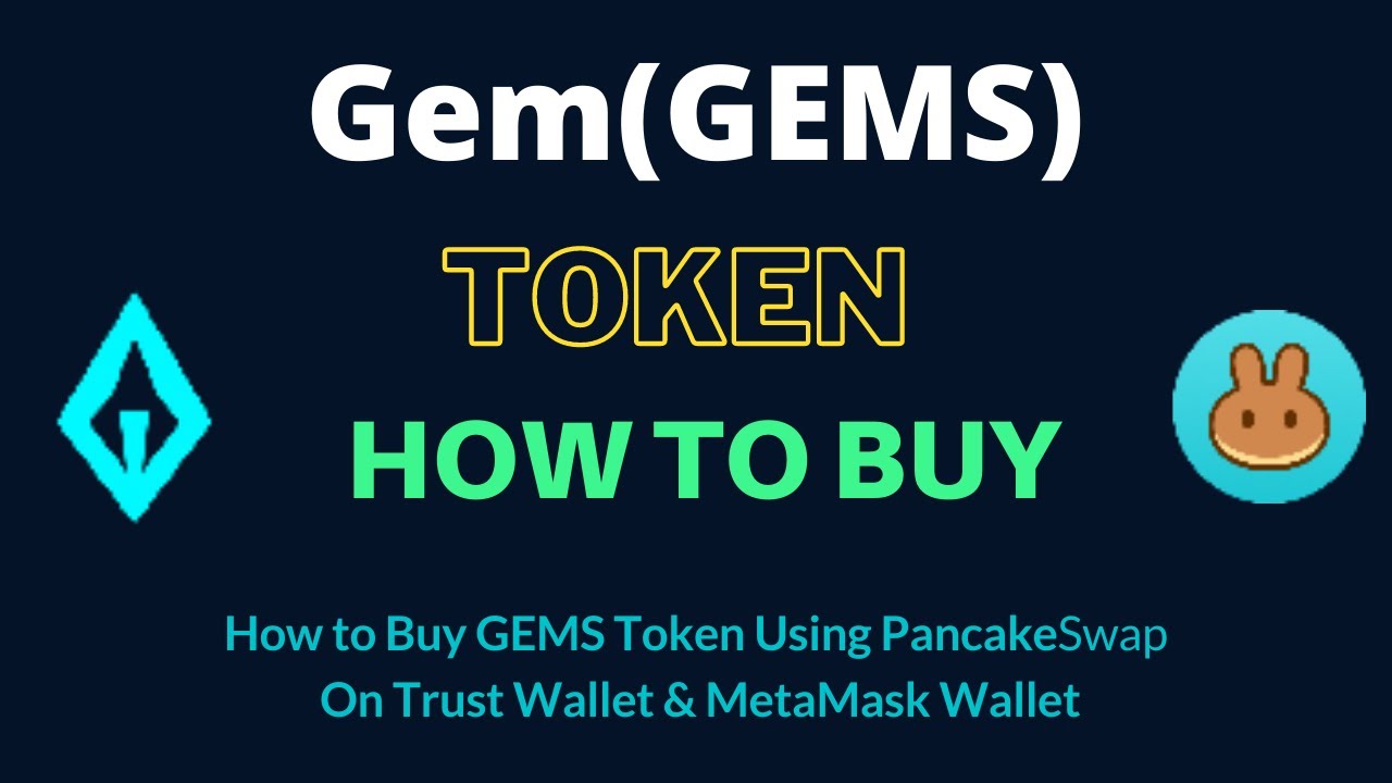 How to Buy Gem Token (GEMS) Using PancakeSwap On Trust Wallet OR ...