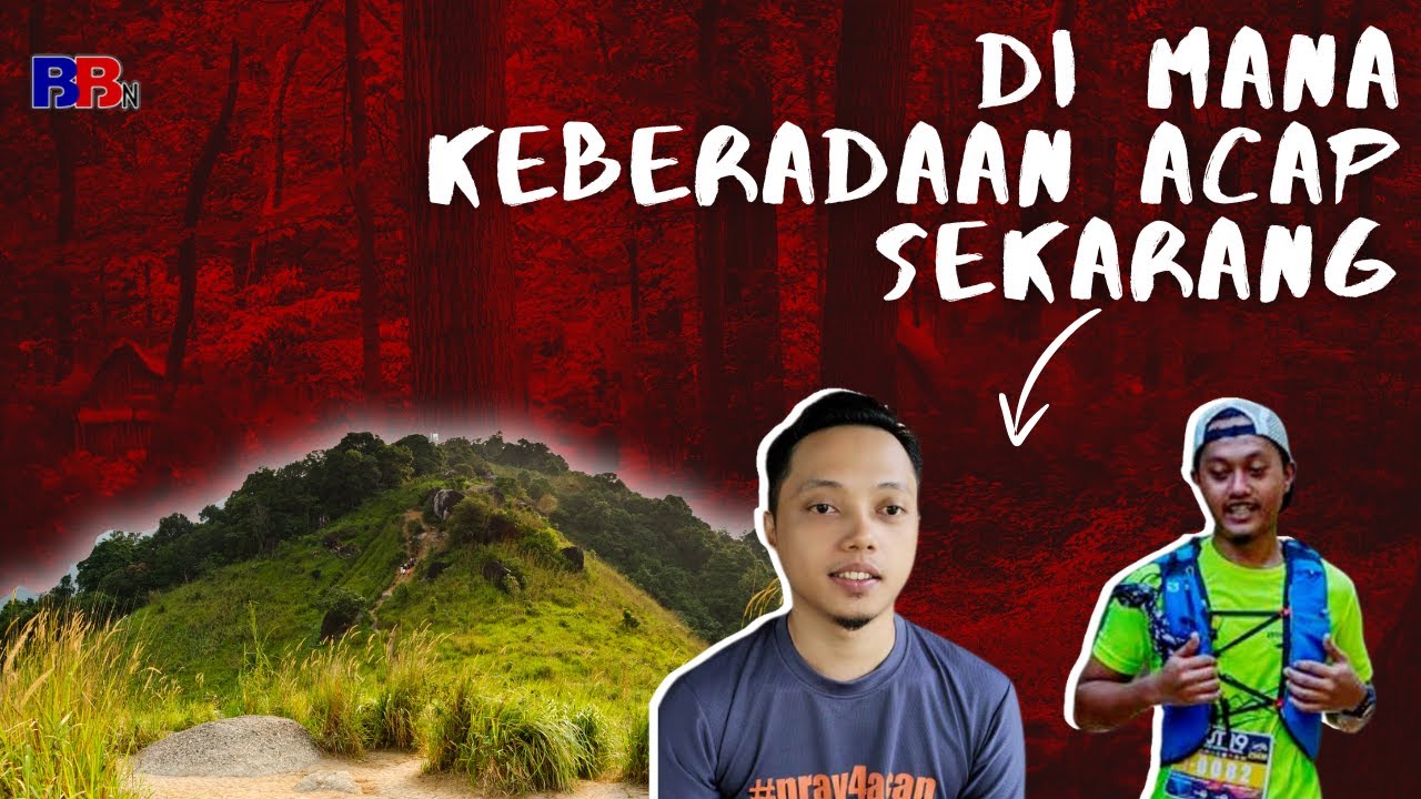 Acap tidak mahu pulang ? - kisah Acap hilang di bukit Broga - YouTube
