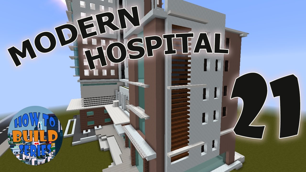MINECRAFT | MODERN HOSPITAL | 21 - YouTube
