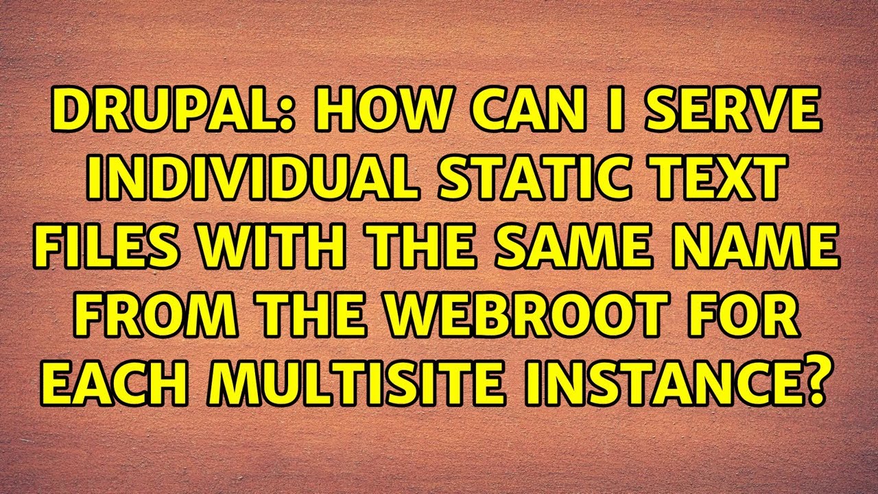 How can I serve individual static text files with the same name from ...