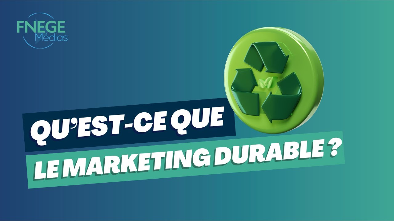 Qu'est-ce que le Marketing durable ? - YouTube