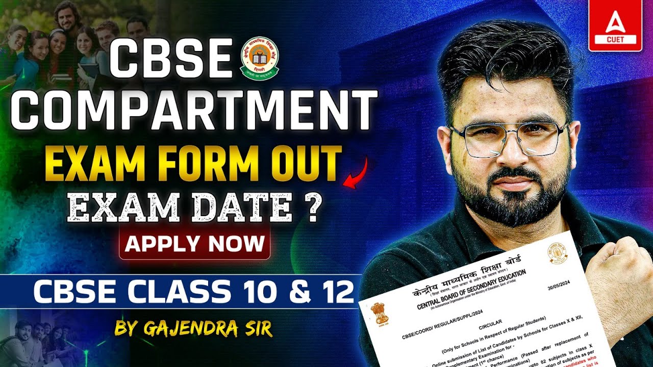 CBSE Compartment Exam 2024 Form OUT | Class 10 and 12 Compartment Date ...