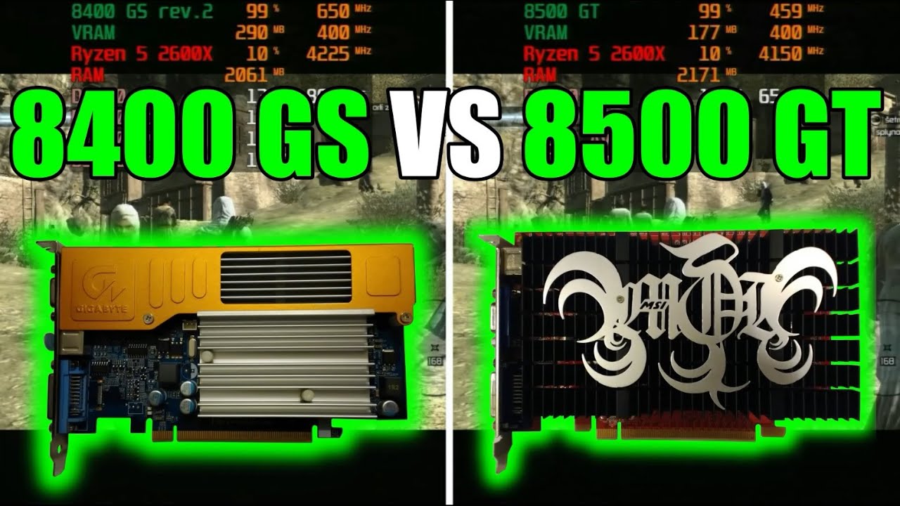 GeForce 8400 GS rev. 2 vs GeForce 8500 GT Test In 11 Games (No FPS Drop ...
