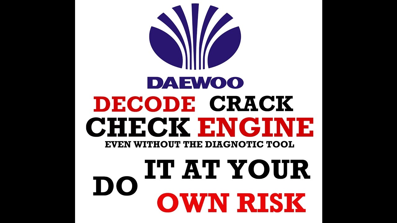 How to Decode read crack the Daewoo Check engine even without ...