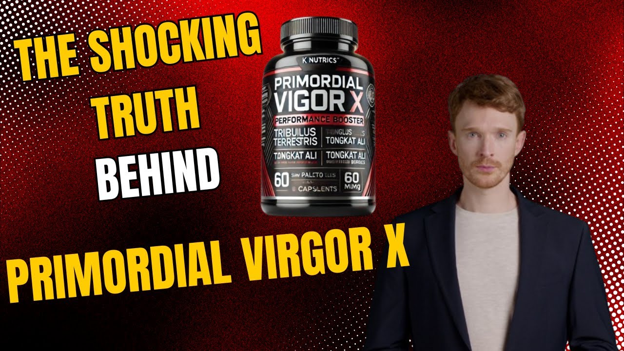 -Primordial Vigor X- ⚠️⚠️Review Updated from -Vigor X- The Best on the ...
