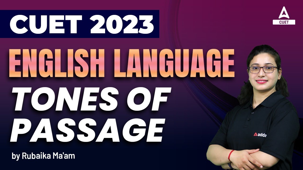 Tones of Passages | Reading Comprehension | CUET 2023 English ...