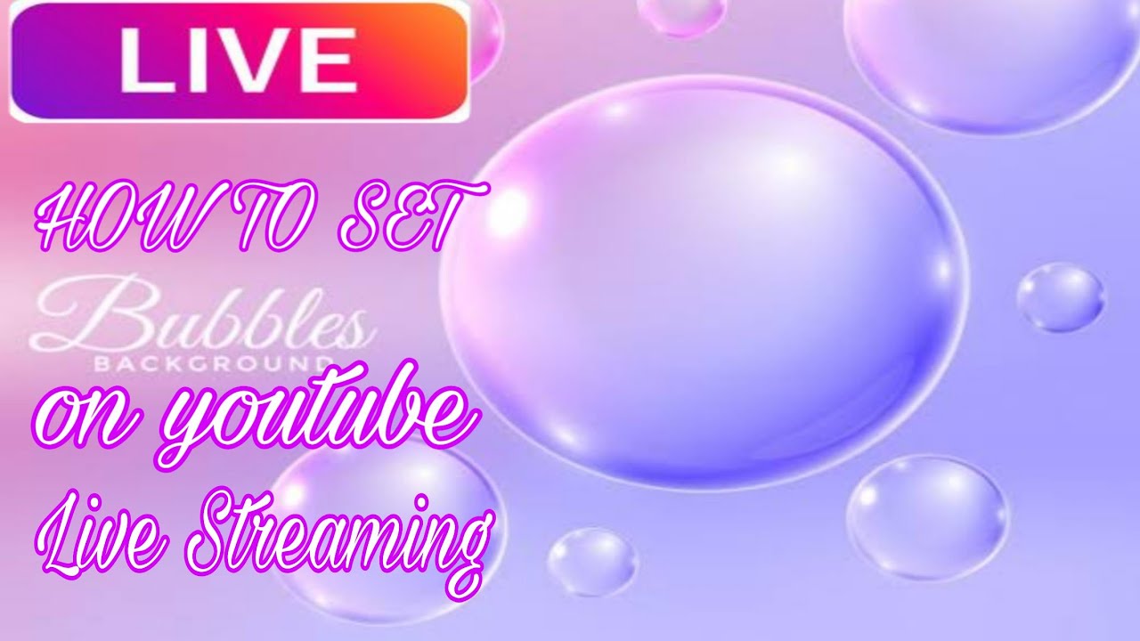 How To Set Bubbles Effect On Youtube Live Stream Easy Step Tutorial Android Mobile Youtube