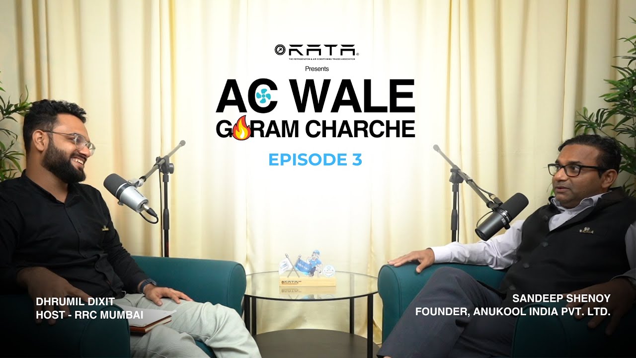 AC Wale Garam Charche Podcast by RATA -Episode 3 - Mr. Sandeep Shenoy, Founder-Anukool India Pvt ...