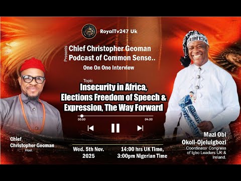PODCAST OF COMMON SENSE WITH Mazi Obi Okoli-Ojeluigbozi