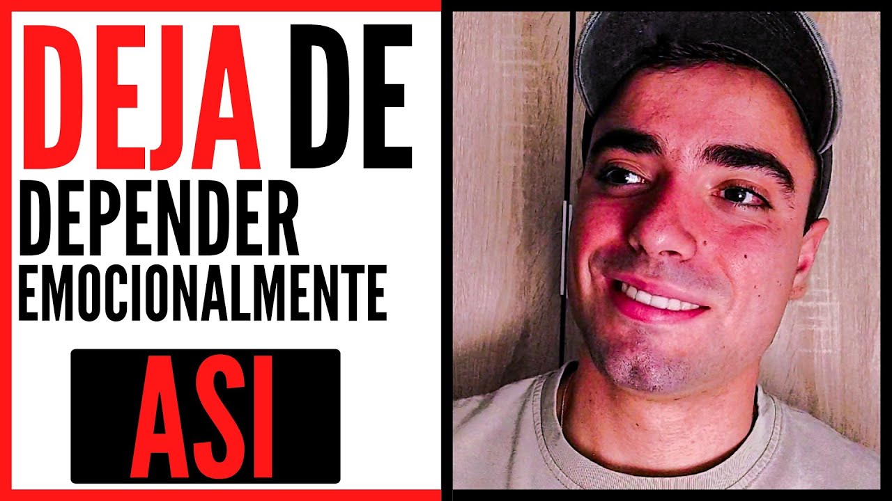 🧠 Como DEJAR de DEPENDER EMOCIONALMENTE de Tu ENTORNO - YouTube