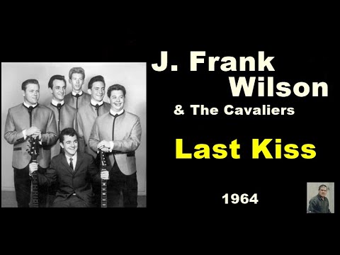 J Frank Wilson -- Last Kiss - YouTube